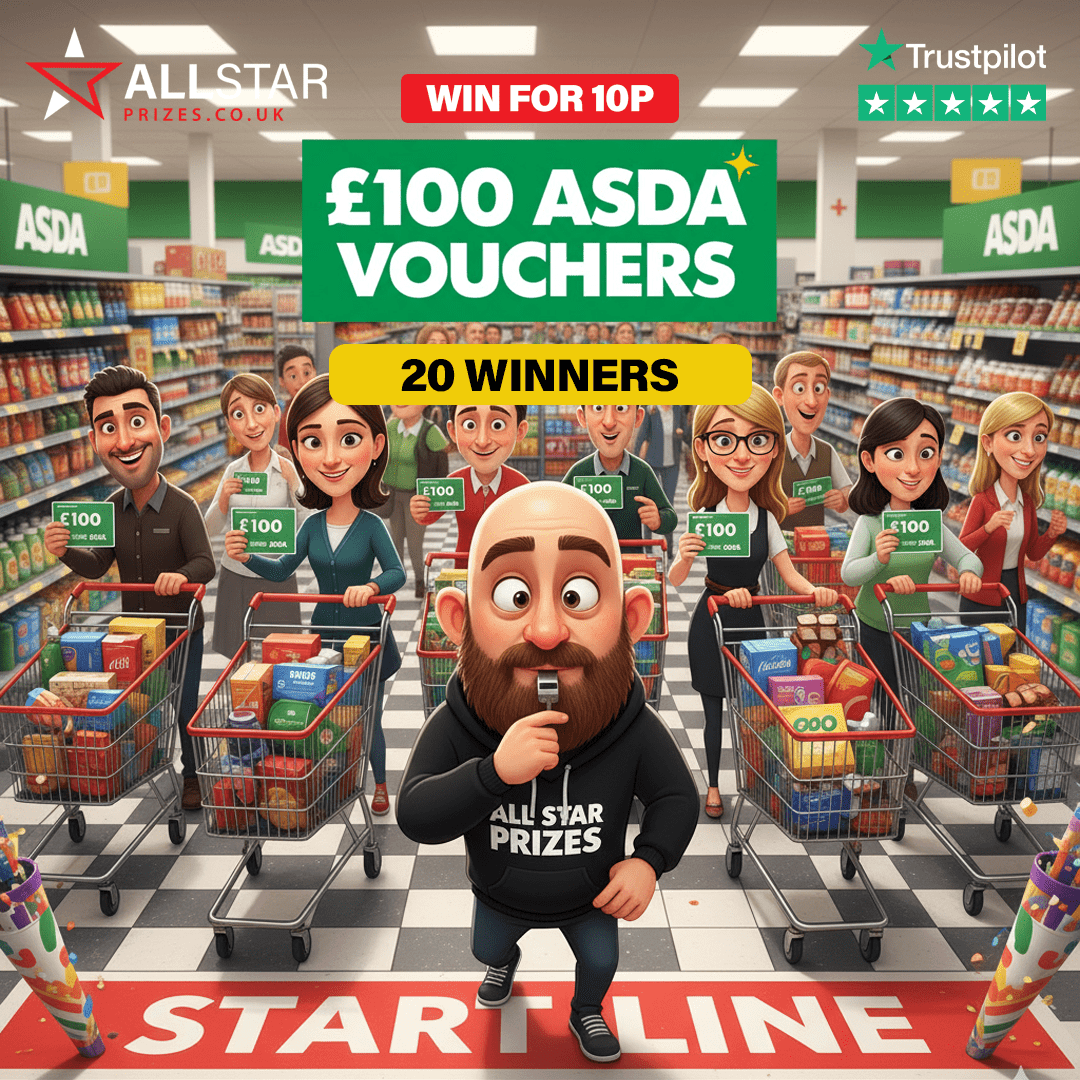 20 WINNERS – £100 ASDA (Supermarket of Choice) Voucher – All Star Prizes